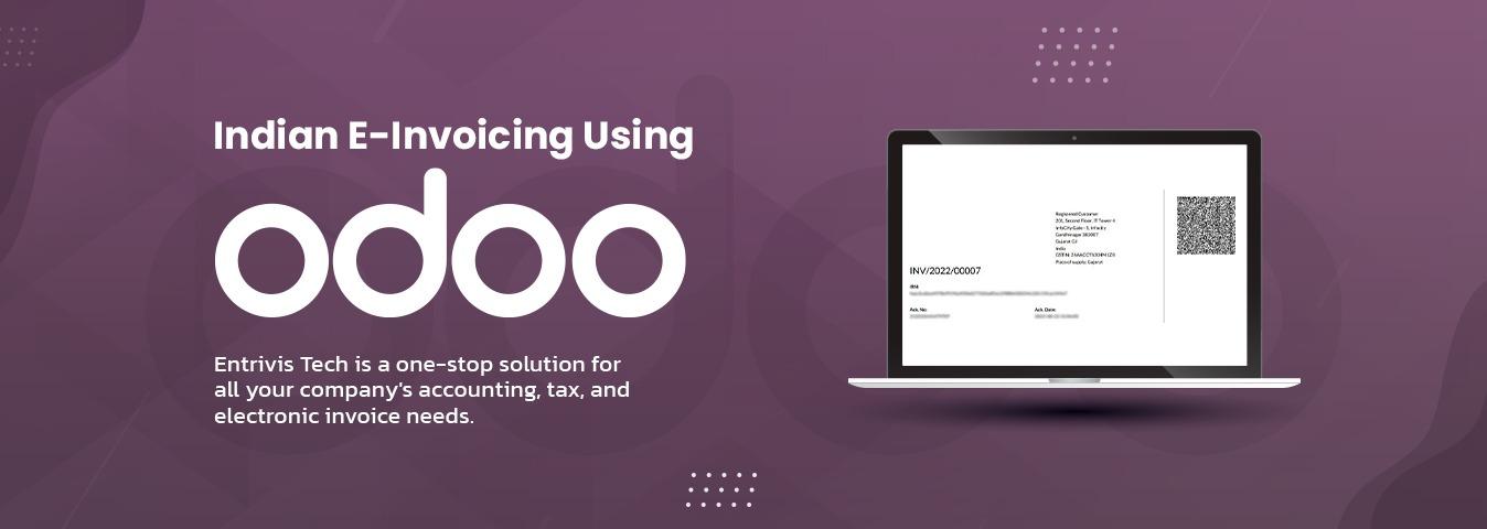 Indian E-Invoicing Using Odoo | Entrivis Tech